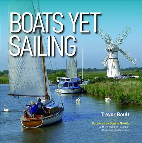 Boats yet Sailing by Trevor Boult | Waterstones