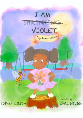 I AM VIOLET by Sophia Wilson, Earl Wilson | Waterstones