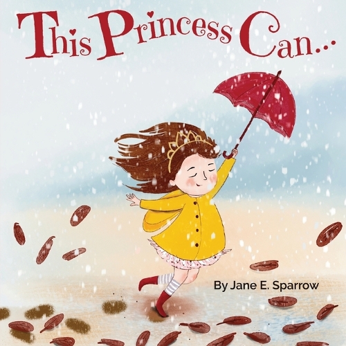 This Princess Can by Jane E Sparrow | Waterstones