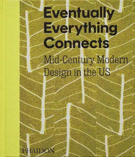 Eventually Everything Connects by Andrew Satake Blauvelt, Bridget ...