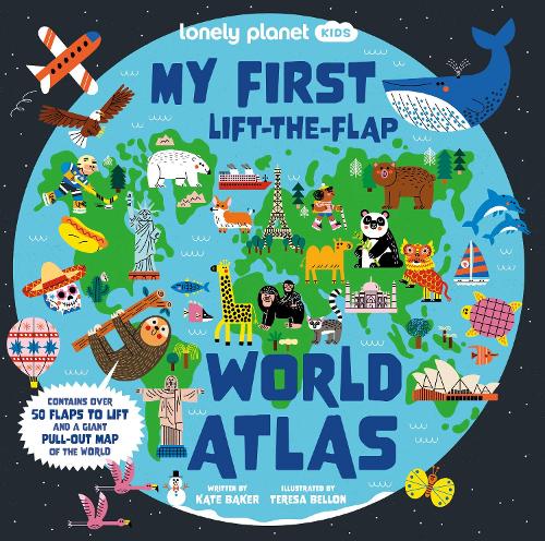 Lonely Planet Kids My First Lift-the-Flap World Atlas by Lonely Planet ...