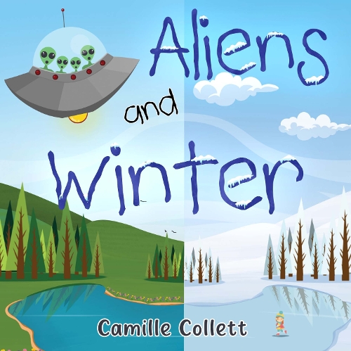 Aliens and Winter by Camille Collett | Waterstones