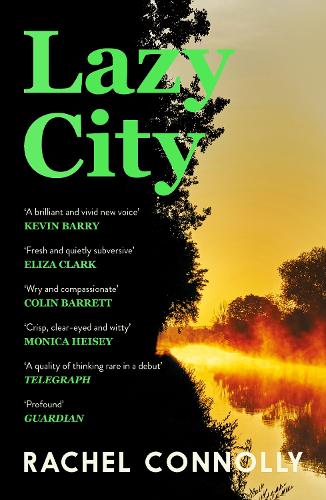 Lazy City by Rachel Connolly | Waterstones