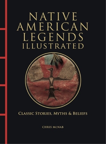 Native American Legends Illustrated by Chris McNab | Waterstones