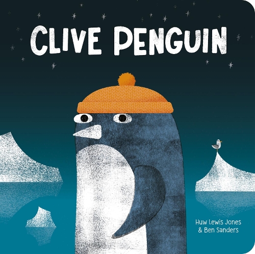 Clive Penguin by Huw Lewis Jones, Ben Sanders | Waterstones