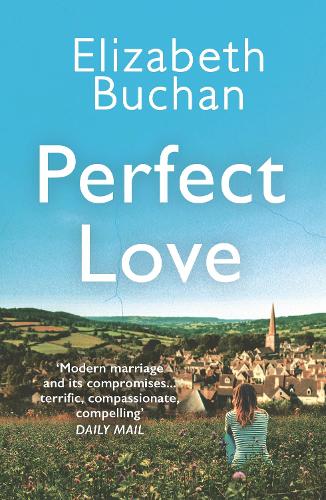 Perfect Love by Elizabeth Buchan | Waterstones