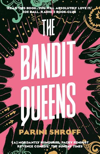 The Bandit Queens by Parini Shroff | Waterstones