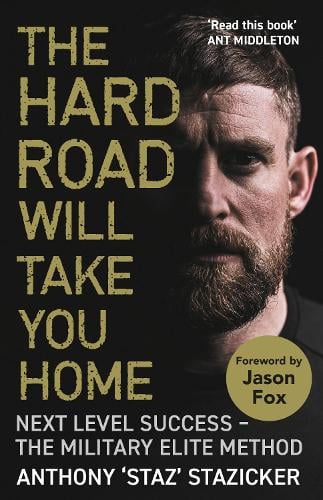 The Hard Road Will Take You Home by Anthony Stazicker | Waterstones