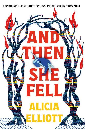 And Then She Fell by Alicia Elliott | Waterstones