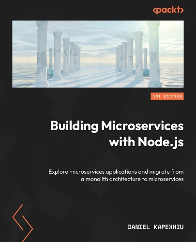 Building Microservices with Node.js by Daniel Kapexhiu | Waterstones