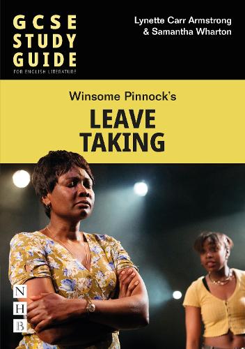 Leave Taking: The GCSE Study Guide by Lynette Carr Armstrong, Samantha ...