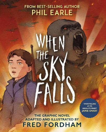 When the Sky Falls: Graphic Novel by Phil Earle, Fred Fordham | Waterstones