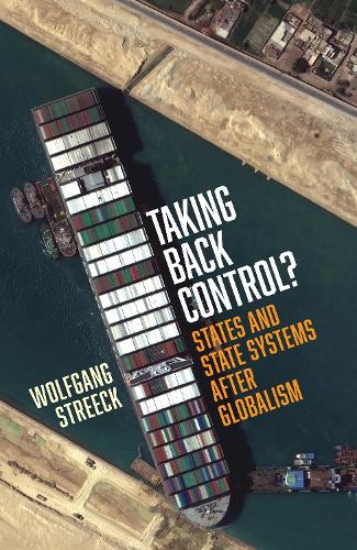 Taking Back Control? by Wolfgang Streeck, Ben Fowkes | Waterstones