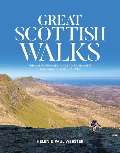 Great Scottish Walks by Helen Webster, Paul Webster | Waterstones