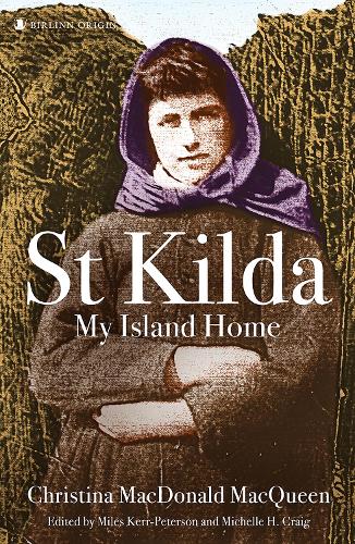 St Kilda: My Island Home by Miles Kerr-Peterson, Michelle H Craig ...