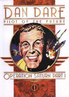 Classic Dan Dare: Part 1 by Frank Hampson | Waterstones