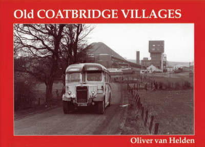 Old Coatbridge Villages by Oliver Van Helden | Waterstones