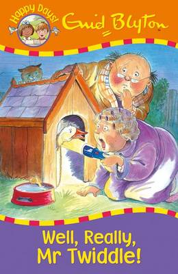 Well, Really, Mr Twiddle! by Enid Blyton | Waterstones