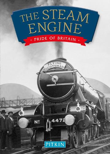 The Steam Engine by Anthony Burton | Waterstones