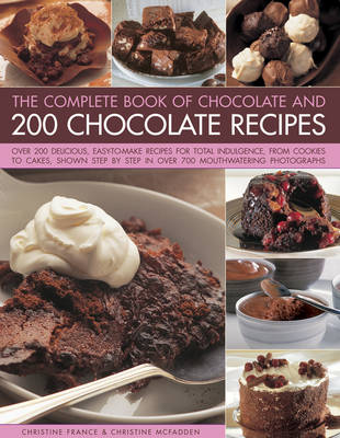 The Complete Book of Chocolate and 200 Chocolate Recipes by Christine ...