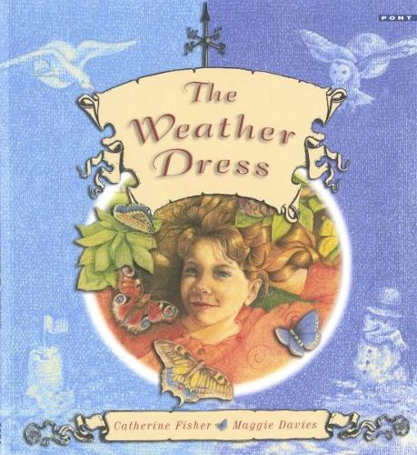 Weather Dress, The by Catherine Fisher, Maggie Davies | Waterstones