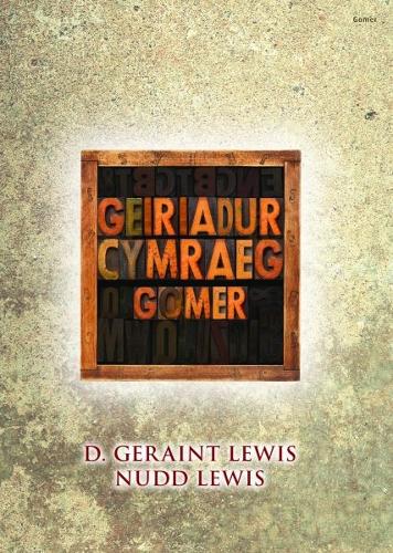 Geiriadur Cymraeg Gomer by D. Geraint Lewis, Nudd Lewis | Waterstones