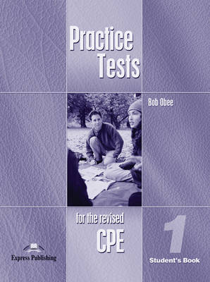 Practice Tests for the Revised CPE - Student's by Robert Obee, Virginia ...