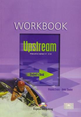 Upstream Proficiency C2 Workbook by Virginia Evans, Jenny Dooley ...