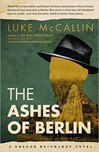 The Ashes of Berlin by Luke McCallin | Waterstones