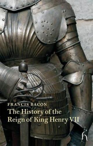 The History of the Reign of King Henry VII by Francis Bacon | Waterstones