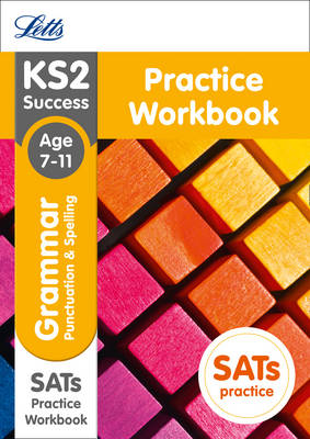 KS2 Grammar, Punctuation and Spelling SATs Practice Workbook by Letts ...