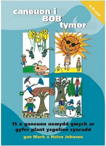 Caneuon i Bob Tymor by Mark a Helen Johnson, Fflur Pughe | Waterstones