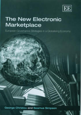 The New Electronic Marketplace by George Christou, Seamus Simpson ...