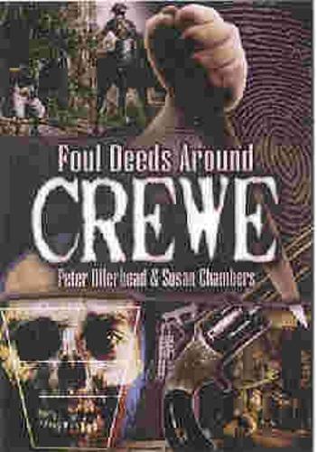 Foul Deeds Around Crewe by Peter Ollerhead, Susan Chambers | Waterstones