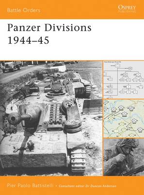 Panzer Divisions 1944–45 by Pier Paolo Battistelli, Dr Duncan Anderson ...