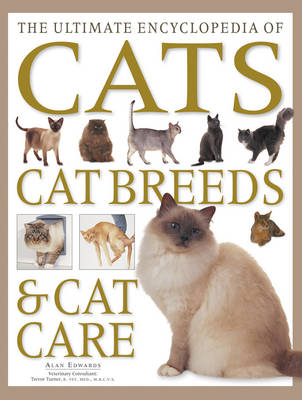 The Ultimate Encyclopedia of Cats, Cat Breeds & Cat Care by Alan ...