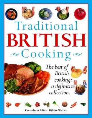 Traditional British Cooking by Hilaire Walden | Waterstones