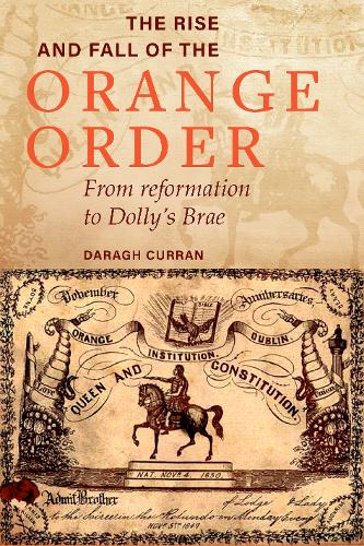 The Rise and Fall of the Orange Order during the Famine by Daragh ...