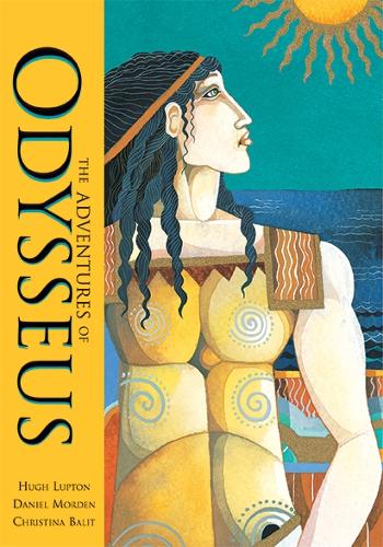 Adventures of Odysseus by Hugh Lupton, Christina Balit | Waterstones