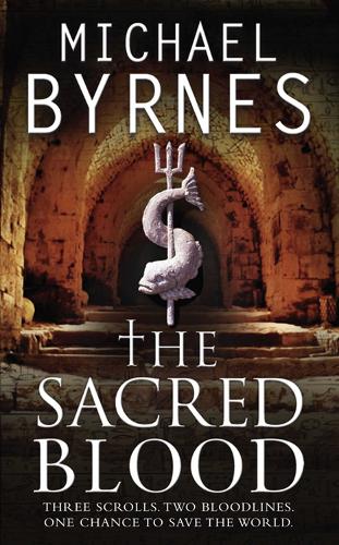 The Sacred Blood by Michael Byrnes | Waterstones