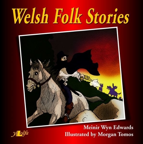 Welsh Folk Stories by Meinir Wyn Edwards, Morgan Tomos | Waterstones