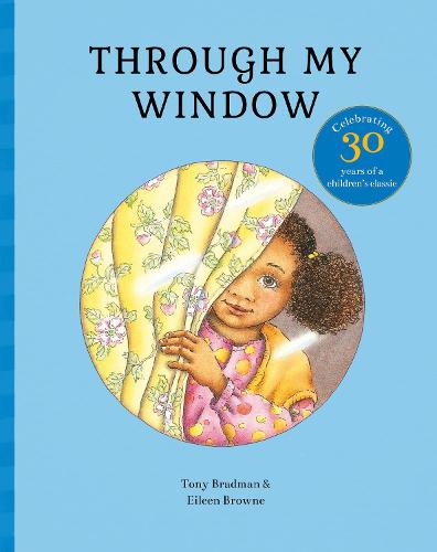 Through My Window by Tony Bradman, Eileen Browne | Waterstones