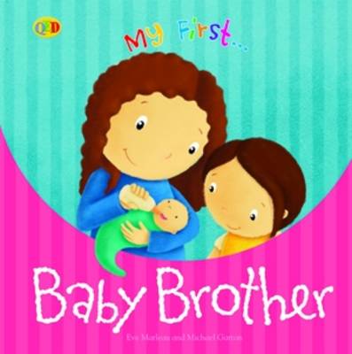 Baby Brother by Eve Marleau, Michael Garton | Waterstones