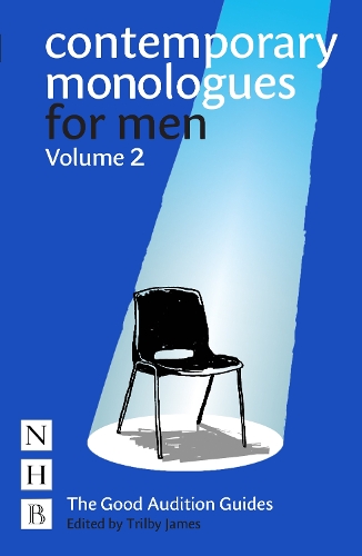Contemporary Monologues for Men: Volume 2 by Trilby James | Waterstones
