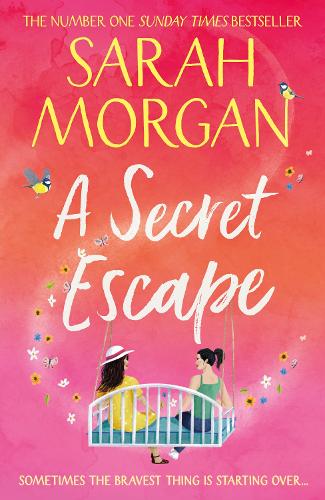 A Secret Escape by Sarah Morgan | Waterstones