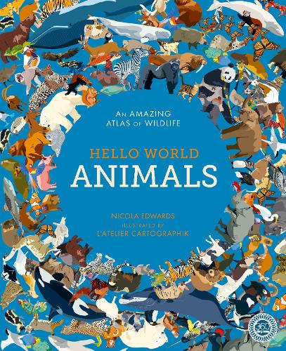 Hello World: Animals by Nicola Edwards | Waterstones