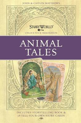 Storyworld Cards Animal Tales by John & Caitlin Matthews, Wayne ...