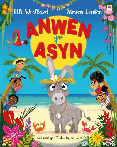 Anwen yr Asyn by Elli Woollard, Tudur Dylan Jones | Waterstones