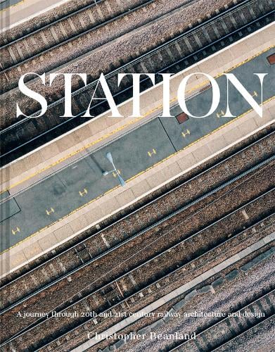 Station by Christopher Beanland | Waterstones