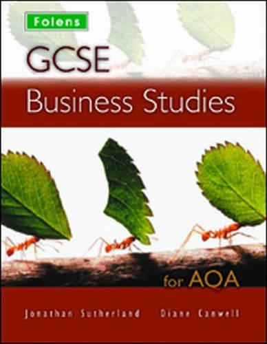 GCSE Business Studies: Student Book - AQA by Jon Sutherland, Diane ...